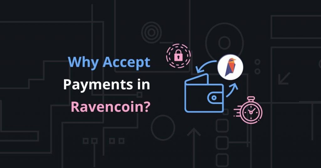 What is Ravencoin? Why accept Ravencoin? | NOWPayments