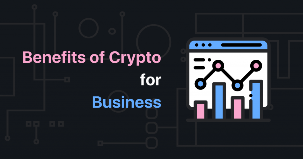 Сrypto for business: What are the benefits? | NOWPayments