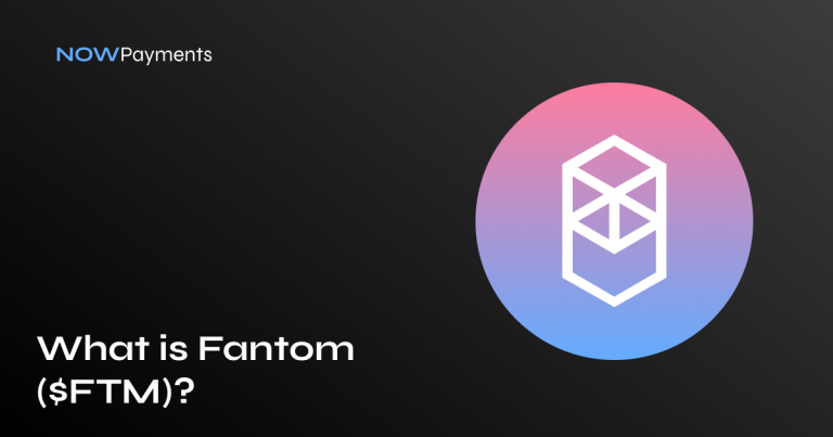 Fantom token explained | What is FTM? | NOWPayments