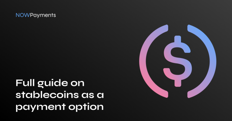 Full guide: How to accept stablecoin payments | NOWPayments