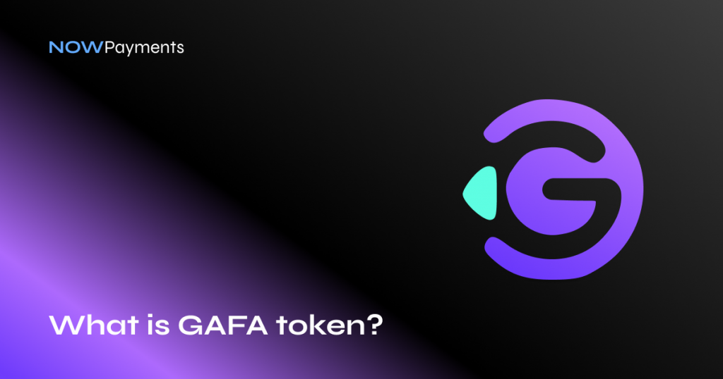 What is GAFA cryptocurrency? | NOWPayments