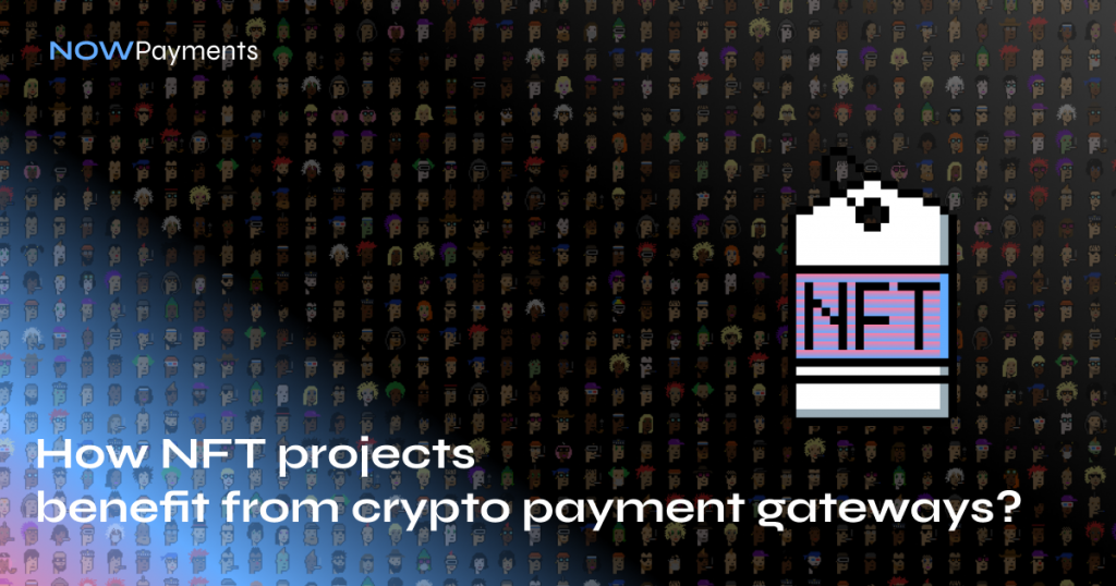 NFT payments 2024: solutions for accepting and processing