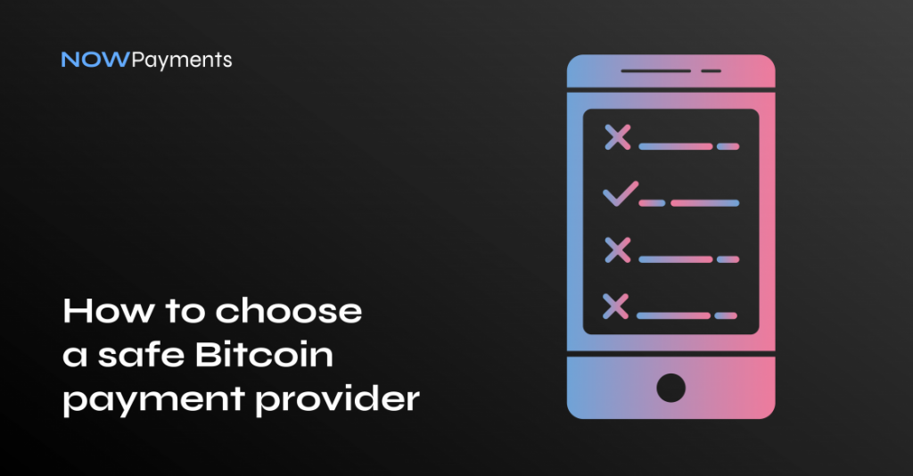 How can I find a safe Bitcoin payment gateway? | NOWPayments