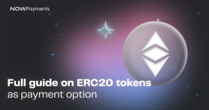 A guide on ERC-20 tokens as a payment option | NOWPayments