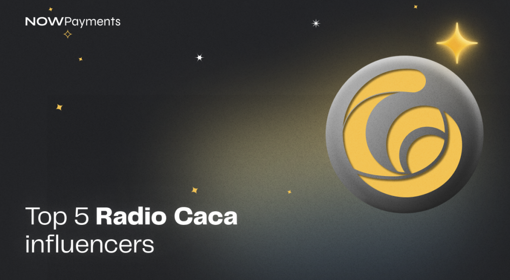Who are the Top 5 Radio Caca influencers? | NOWPayments
