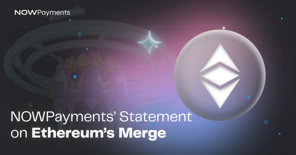 What will happen during the Ethereum Merge? | NOWPayments