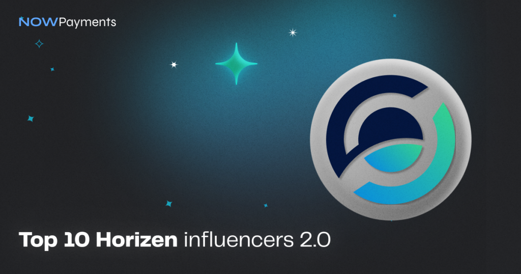 Top 10 Horizen influencers 2.0 | NOWPayments