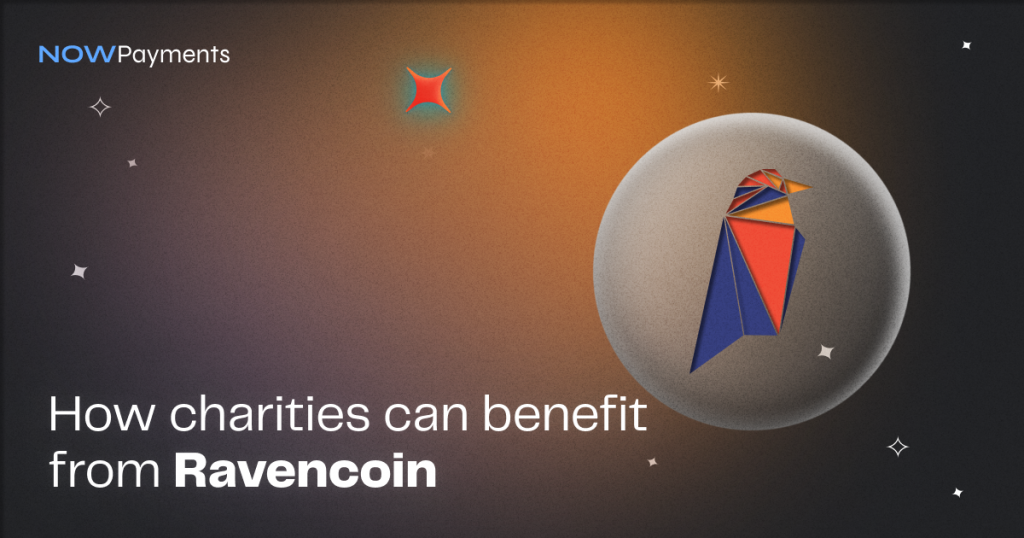 How can charities benefit from Ravencoin? | NOWPayments