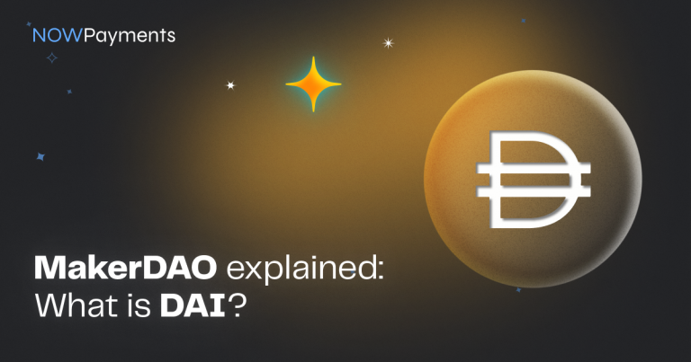 What is DAI? MakerDAO Stablecoin Explained | NOWPayments