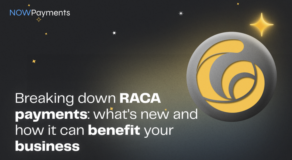 Top RACA Use Cases You Can Benefit From | NOWPayments