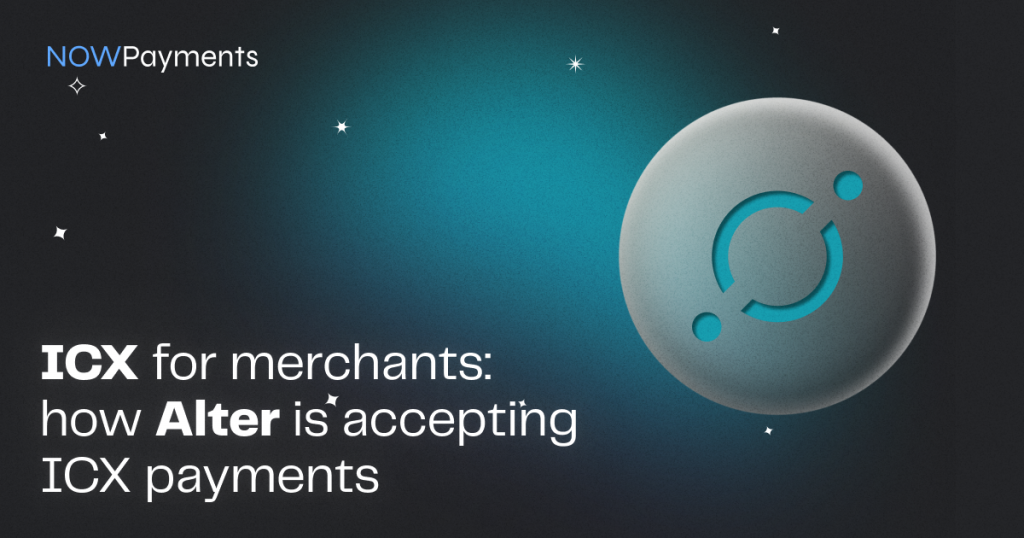 Accepting ICX Payments: Alter's Case Study | NOWPayments