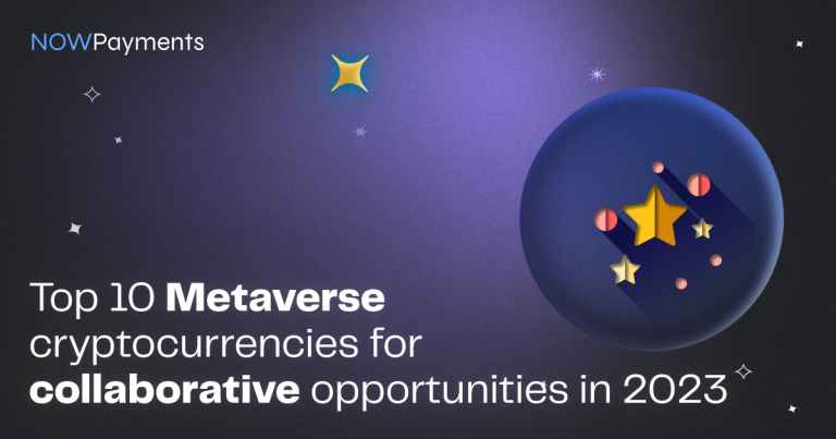 What Are the Top 10 Metaverse Tokens in 2023? | NOWPayments