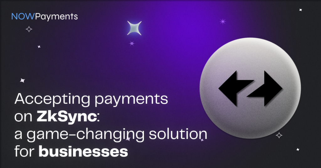 Accept Payments on ZkSync: The Announcement | NOWPayments