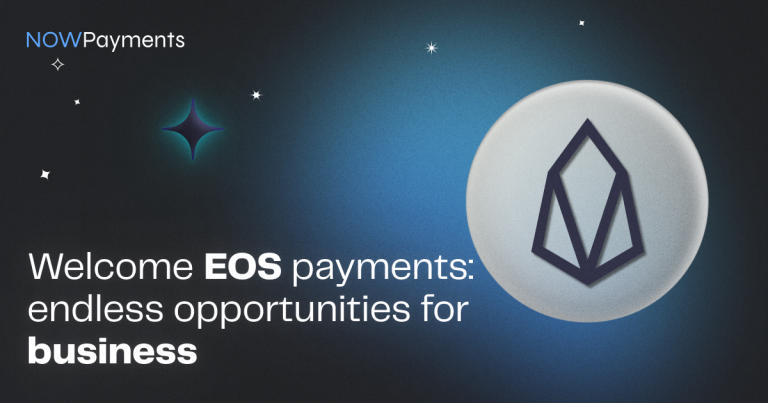 How to Start Accepting EOS Payments | NOWPayments