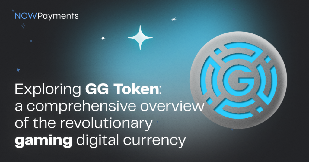 What Is GG Token? A Payment Guide | NOWPayments