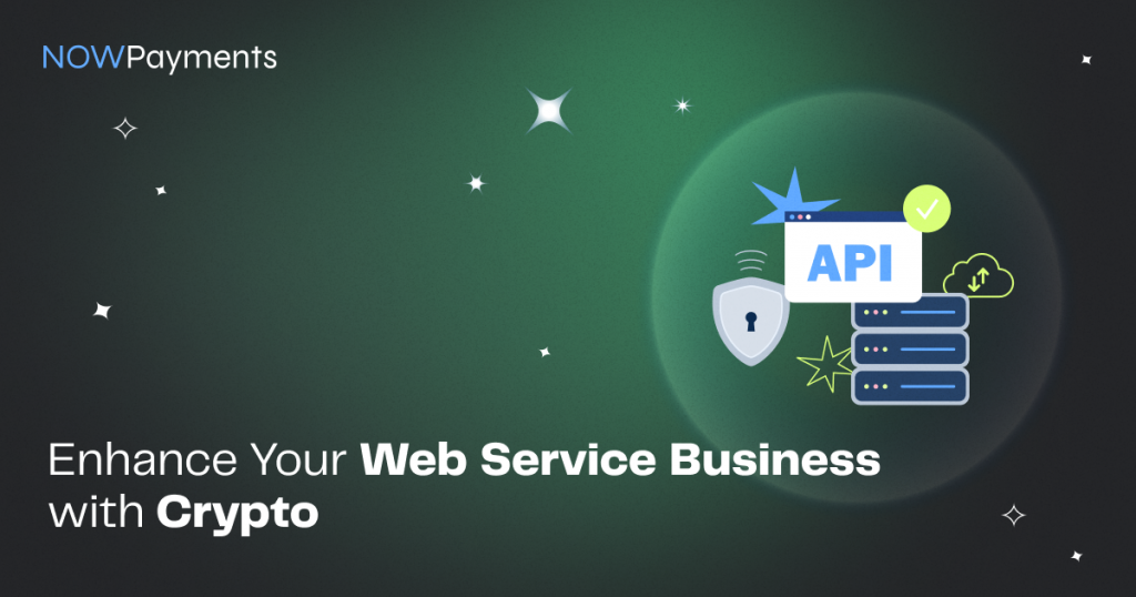 Enhance Your Web Service Business with Crypto Payments!