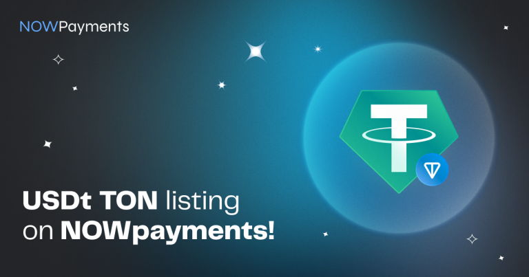 Enhance Your Payment Options: Integrate USDt TON with NOWPayments