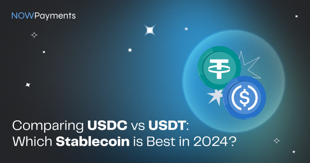 Comparing USDC vs USDT: Which Stablecoin is Best in 2024?
