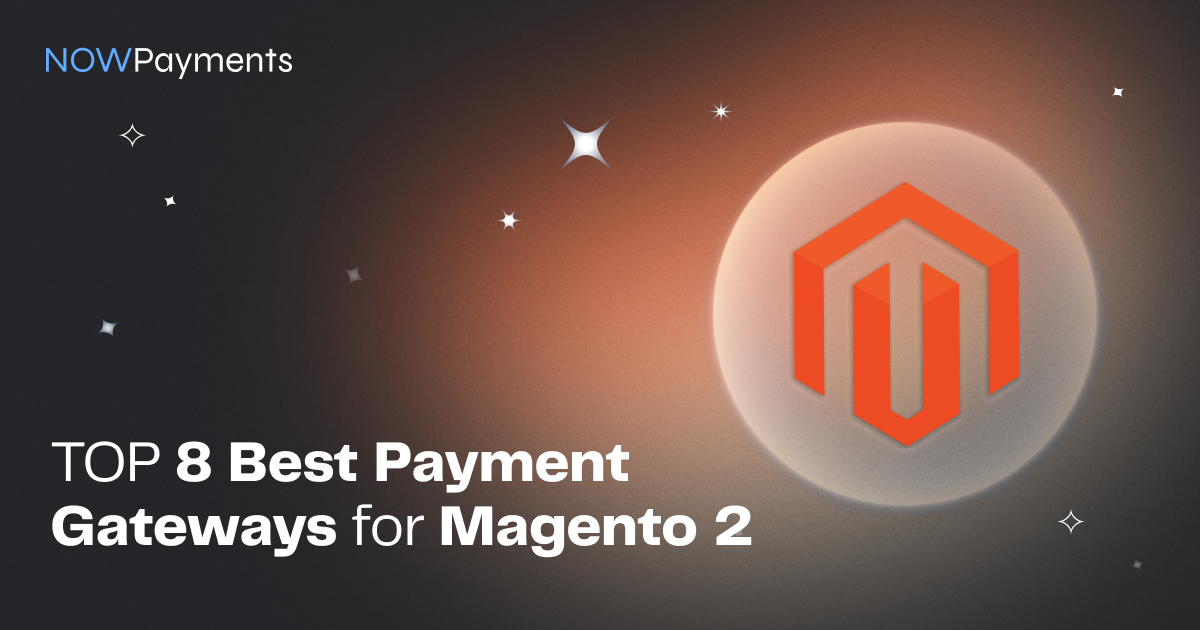 TОP 8 Best Payment Gateways for Magento 2