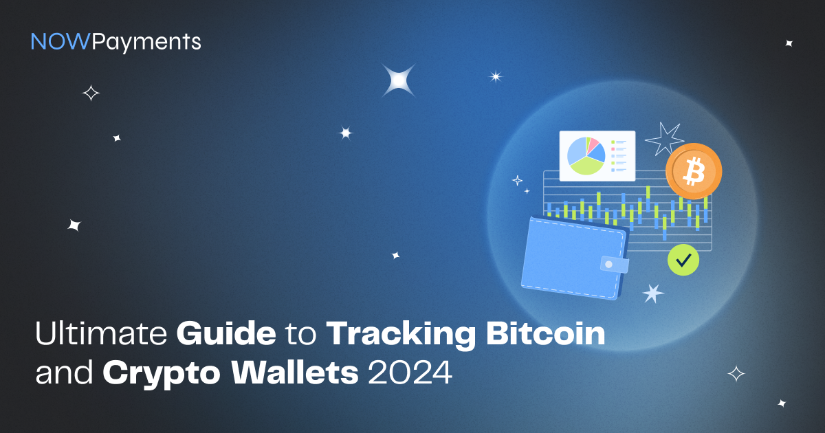 Ultimate Guide to Tracking Bitcoin and Crypto Wallets 2024 Ultimate Guide to Tracking Bitcoin and Crypto Wallets 2024