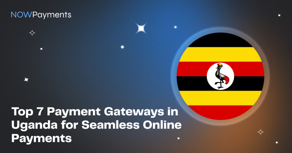 Top 7 Payment Gateways in Uganda for Seamless Online Payments
