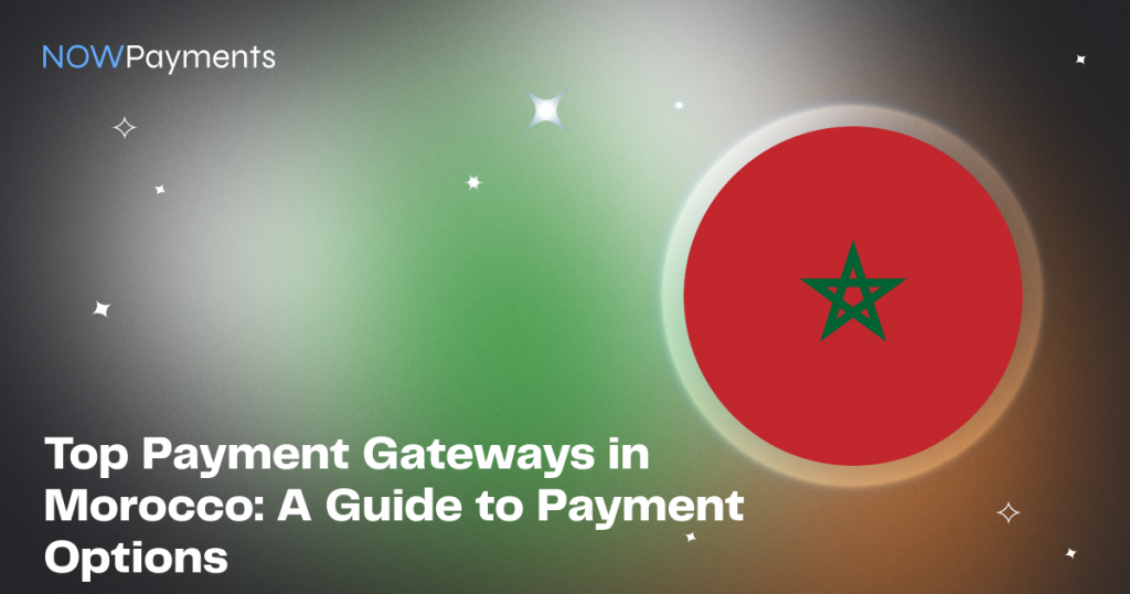 Top Payment Gateways in Morocco: A Guide to Payment Options