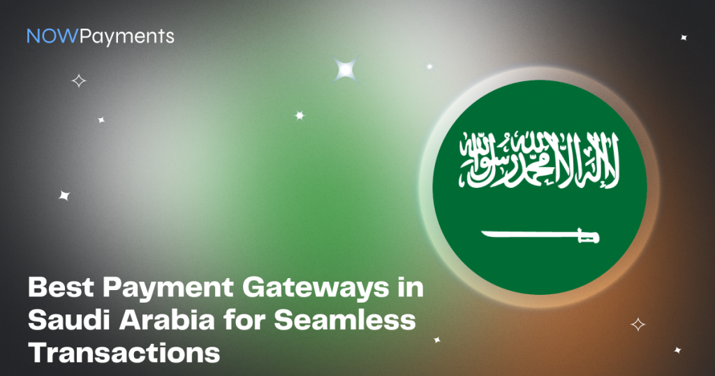Best Payment Gateways In Saudi Arabia For Seamless Transactions