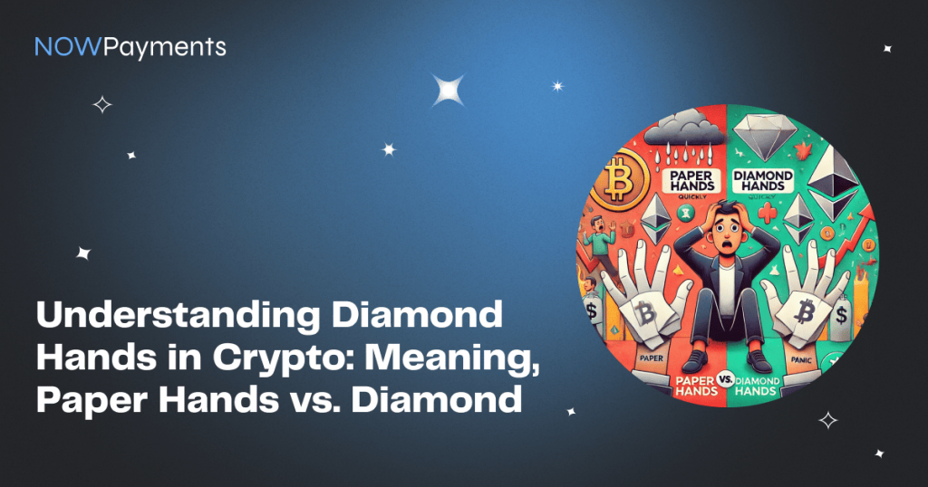 Understanding Diamond Hands in Crypto: Meaning, Paper Hands vs. Diamond