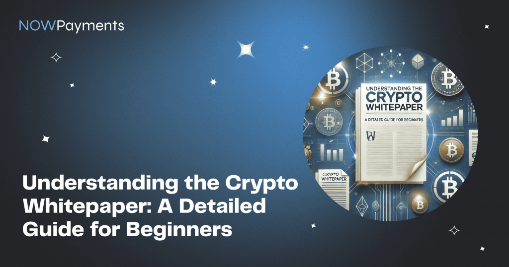 Understanding the Crypto Whitepaper: A Detailed Guide for Beginners