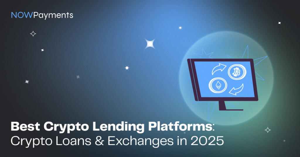Best Crypto Lending Platforms: Crypto Loans in 2025