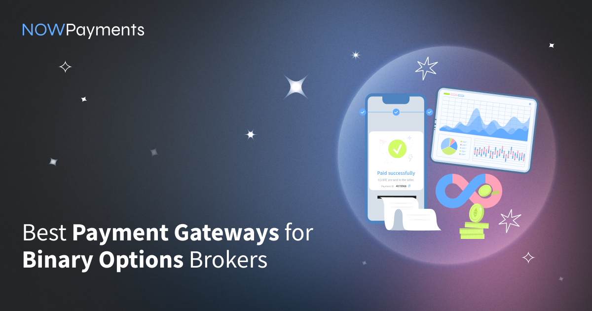 Best Payment Gateways for Binary Options Brokers and Trading Platforms